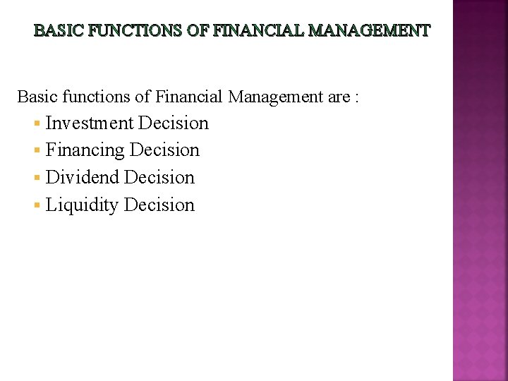 FINANCIAL MANAGEMENT BASIC CONCEPT Financial Management is that