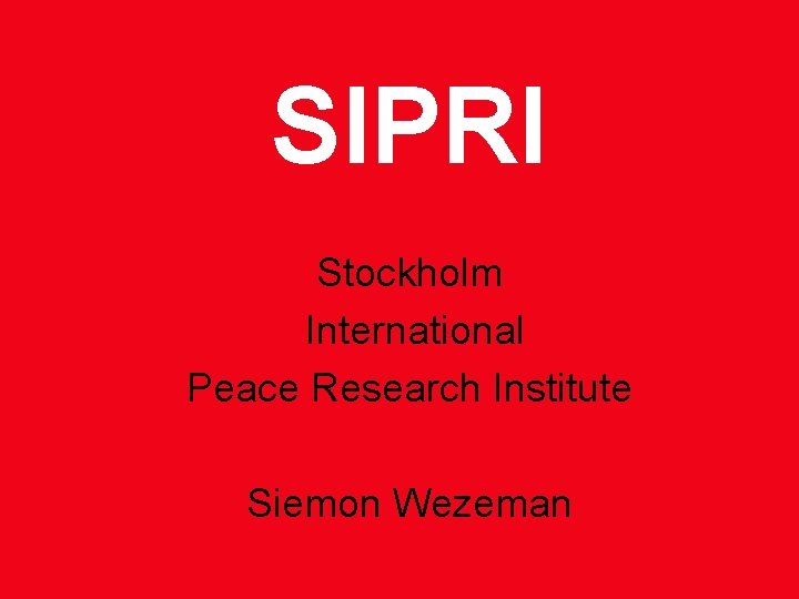 SIPRI SIPRI Stockholm International Peace Research Institute Siemon
