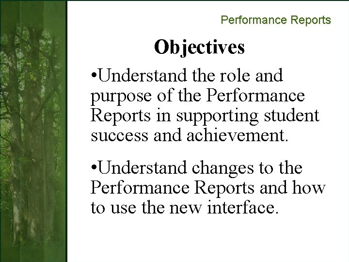 Performance Reports Performance Reports Objectives Understand the role