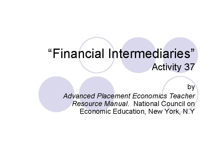 Financial Intermediaries Activity 37 by Advanced Placement Economics