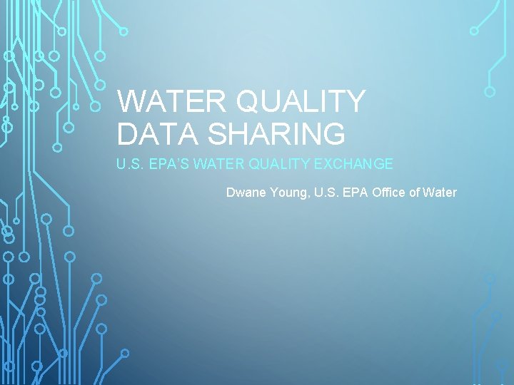 WATER QUALITY DATA SHARING U S EPAS WATER