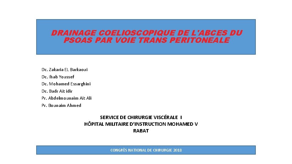DRAINAGE COELIOSCOPIQUE DE LABCES DU PSOAS PAR VOIE