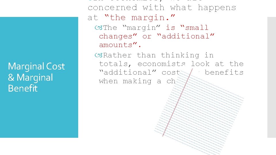 Marginal Cost and Marginal Benefit Identify a finite