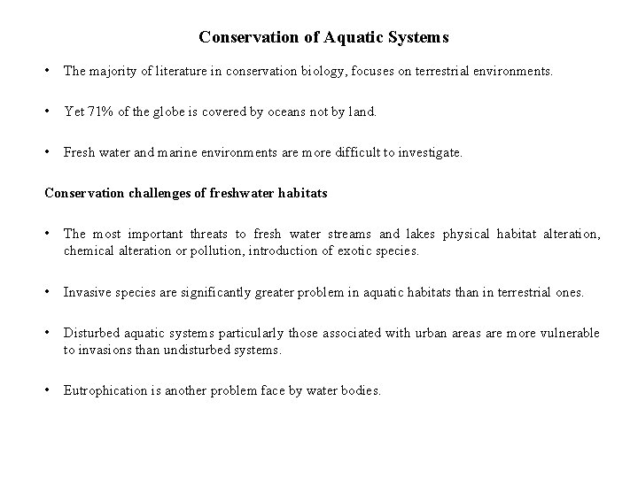 Conservation of Aquatic Systems The majority of literature