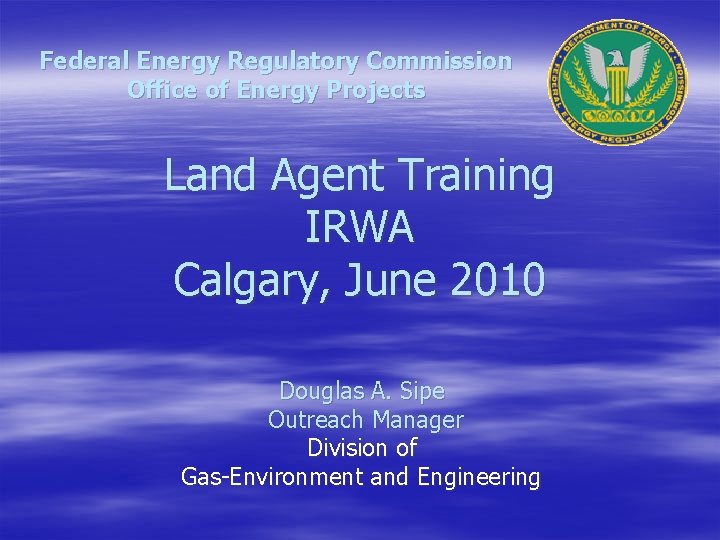 Federal Energy Regulatory Commission Office of Energy Projects