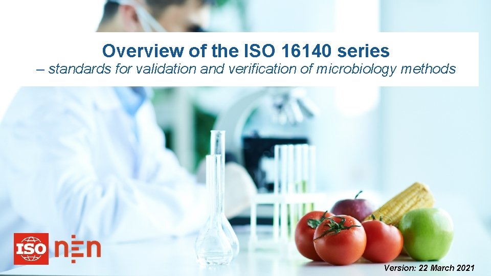 Overview of the ISO 16140 series standards for