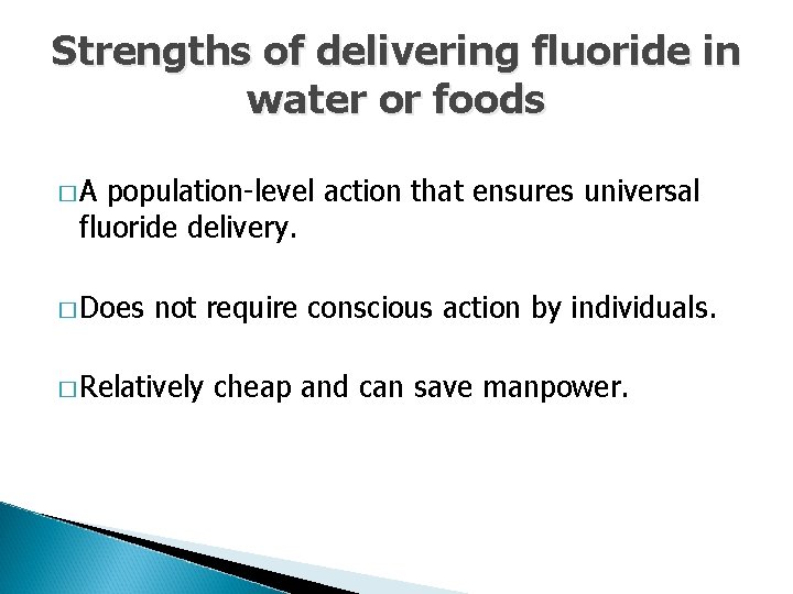 Water and food fluoridation Lecture outline q Introduction