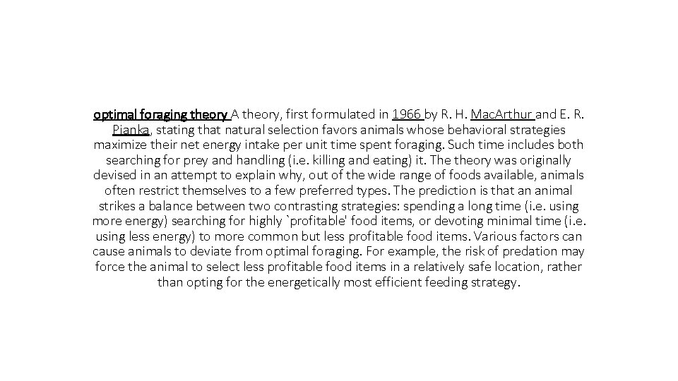 optimal foraging theory A theory first formulated in