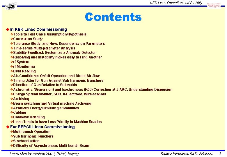 KEK Linac Operation and Stability KEK Linac Operation