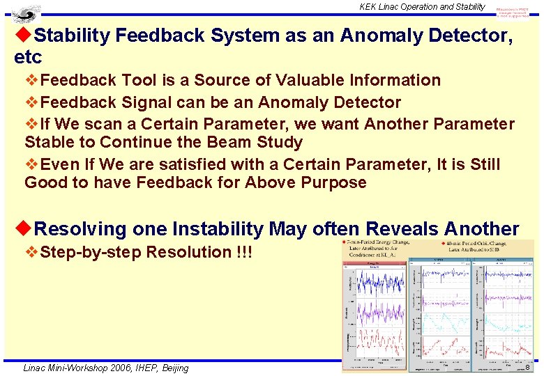 KEK Linac Operation and Stability KEK Linac Operation