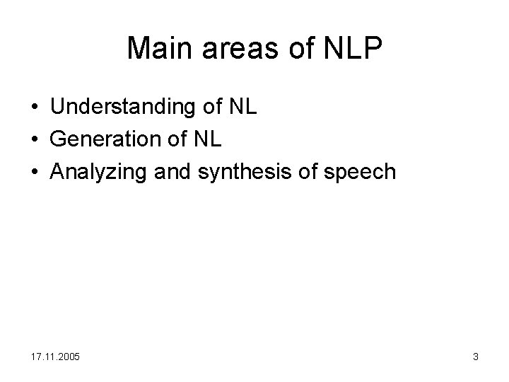 Intelligent Systems Lecture 18 Problems of natural language