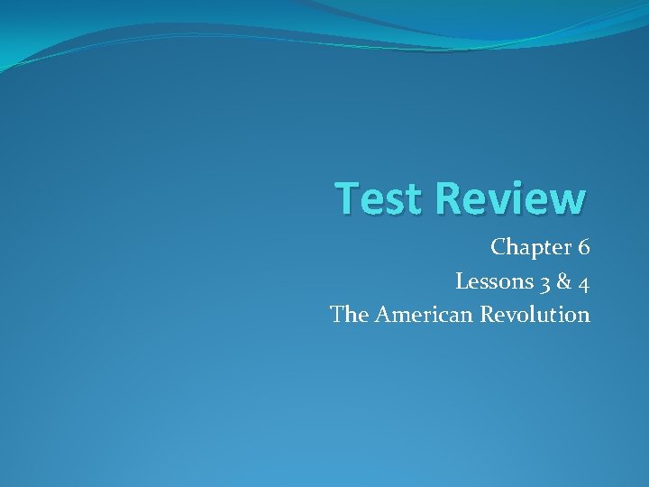 Test Review Chapter 6 Lessons 3 4 The