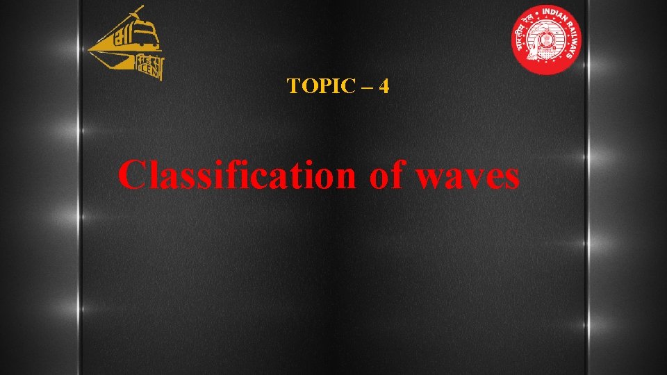 TOPIC 4 Classification of waves Classification of Ultrasonic