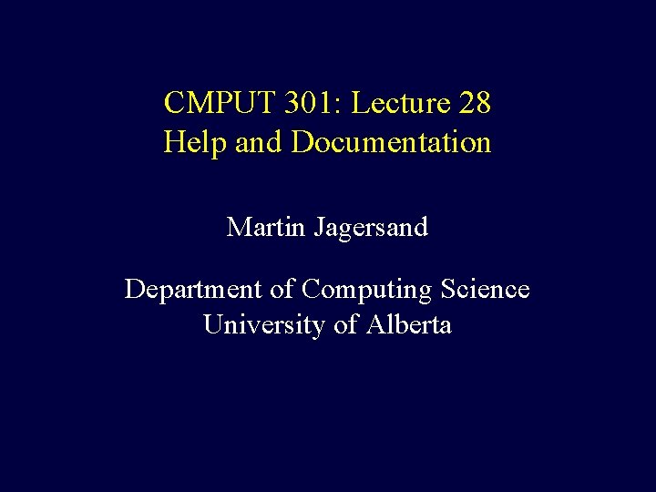 CMPUT 301 Lecture 28 Help and Documentation Martin