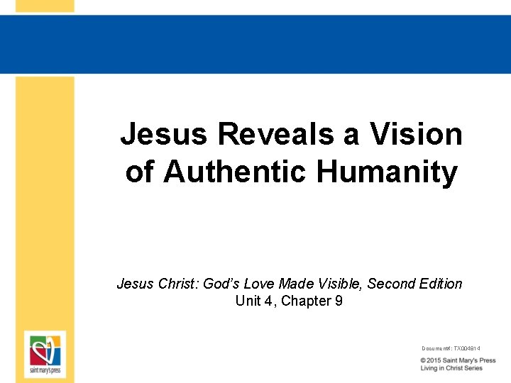 Jesus Reveals a Vision of Authentic Humanity Jesus