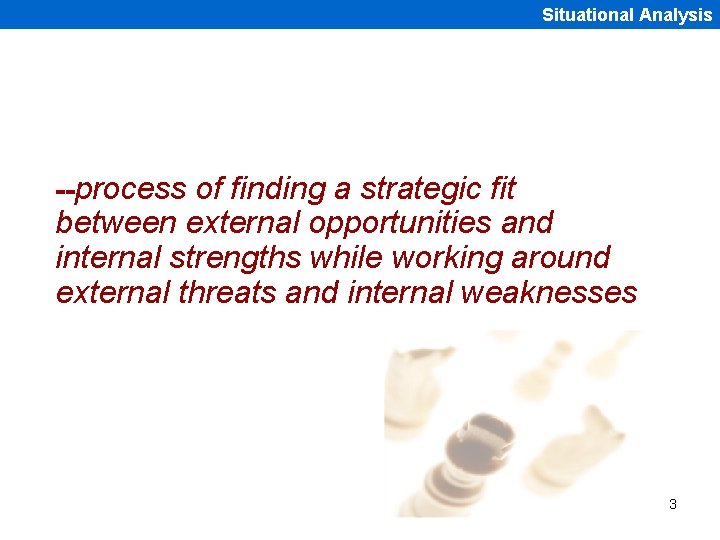 CHAPTER 6 Strategy Formulation Situation Analysis Business Strategy
