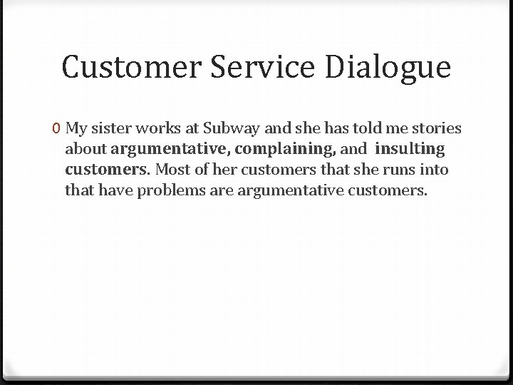 Customer S ervice By Brittney Croes Types of