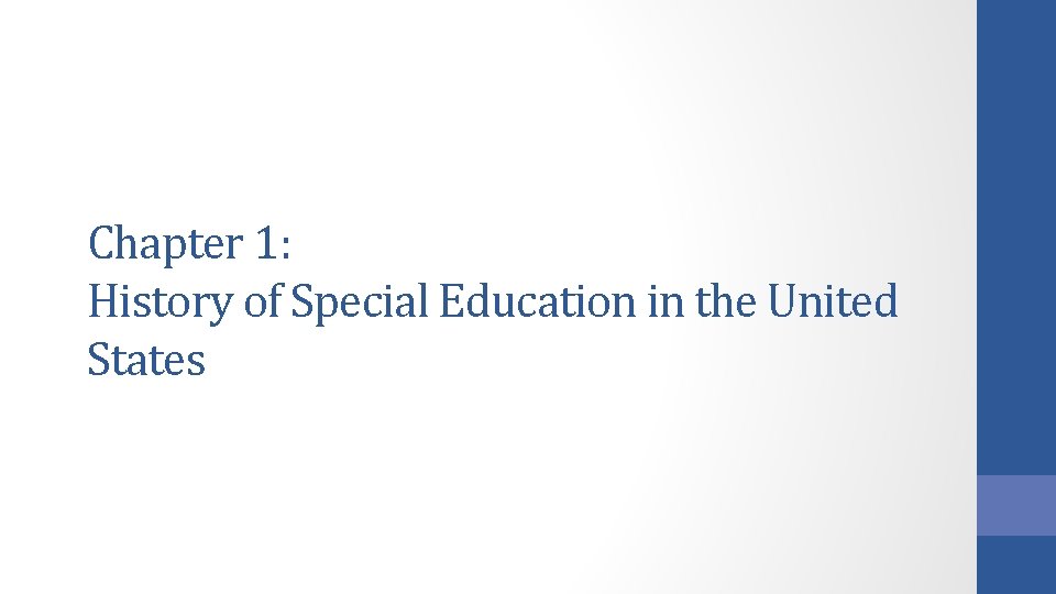 Chapter 1 History of Special Education in the