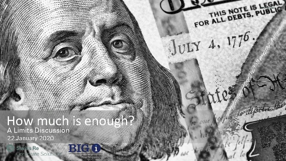 Confidential How much is enough A Limits Discussion