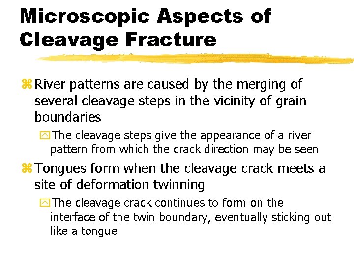 Fracture Behavior of Interfaces z Cleavage Fracture y