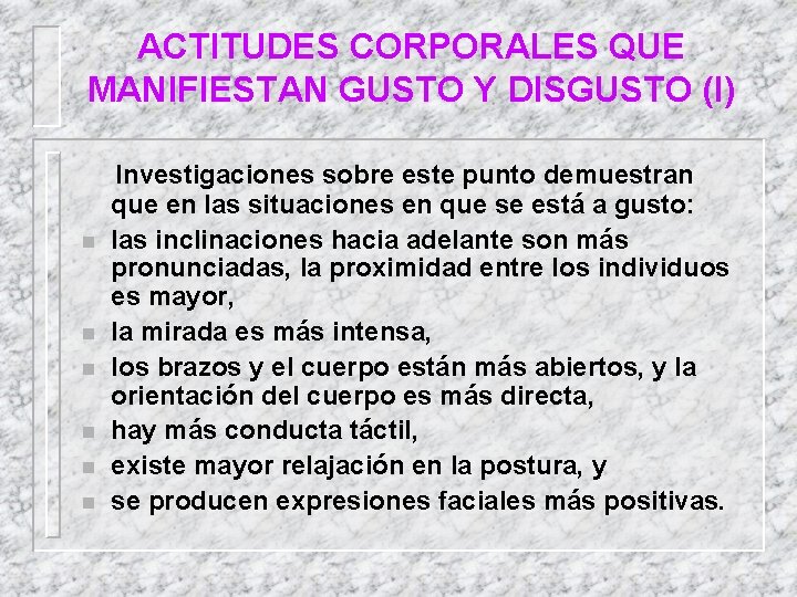 EL LENGUAJE CORPORAL Los movimientos expresivos del rostro