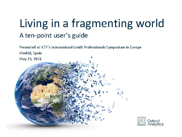 Living in a fragmenting world A tenpoint users