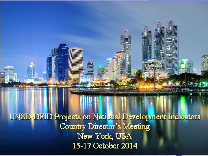 UNSDDFID Projects on National Development Indicators Country Directors