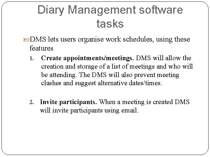 Diary Management Software Used by employees who work