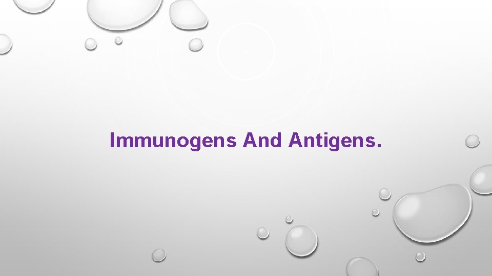 Immunogens And Antigens General Terms and Definitions The