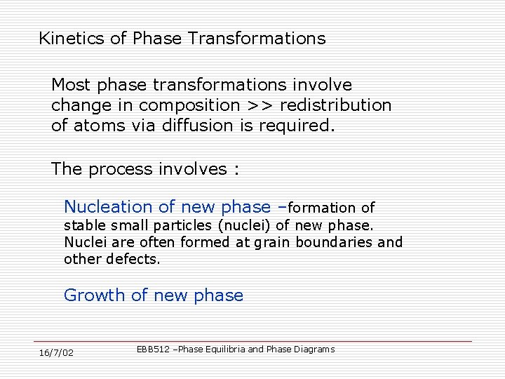 Phase Transformations Kinetics 16702 EBB 512 Phase Equilibria