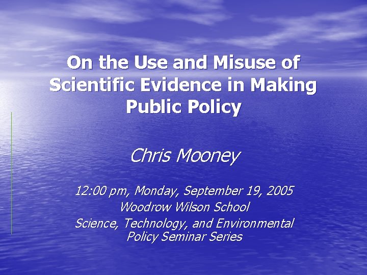 On the Use and Misuse of Scientific Evidence