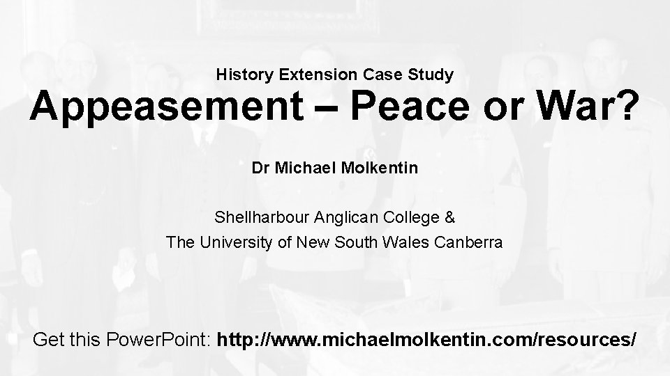 History Extension Case Study Appeasement Peace or War