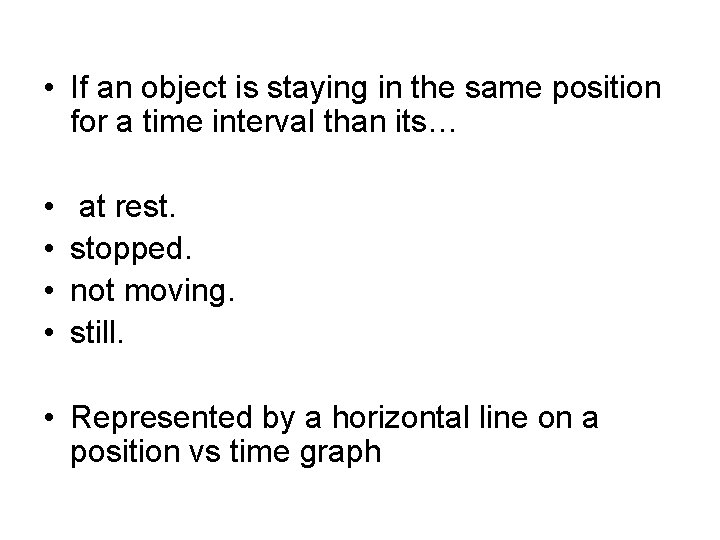 Position vs time graphs Of an object at