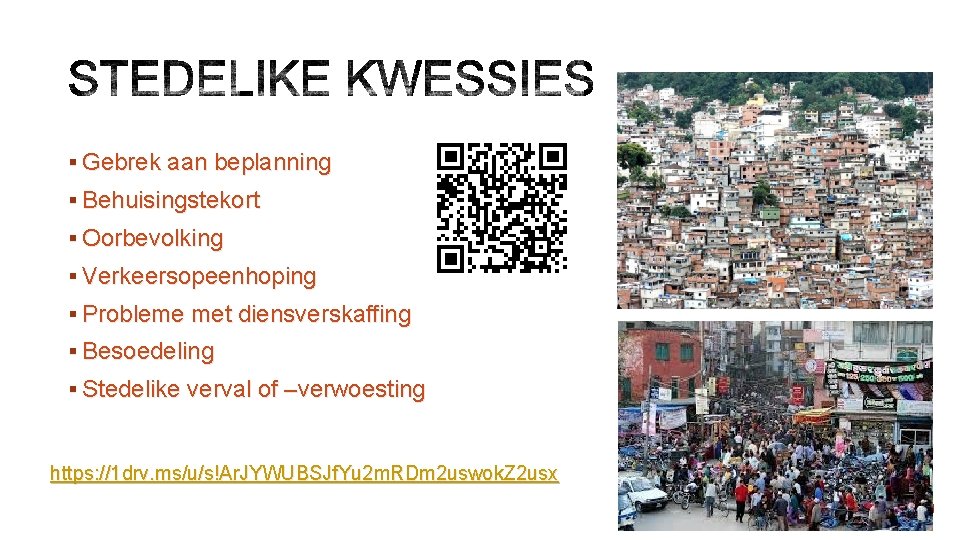 KWESSIES RAKENDE STEDELIKE NEDERSETTINGS Huidige patrone van verstedeliking