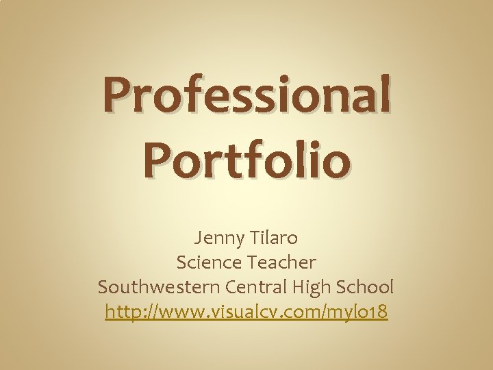 Professional Portfolio Jenny Tilaro Science Teacher Southwestern Central