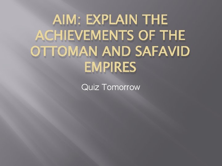 AIM EXPLAIN THE ACHIEVEMENTS OF THE OTTOMAN AND
