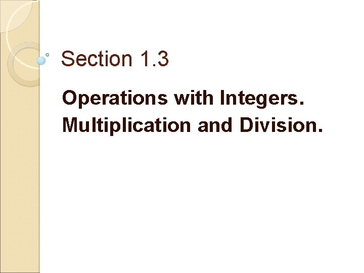 Section 1 3 Operations with Integers Multiplication and