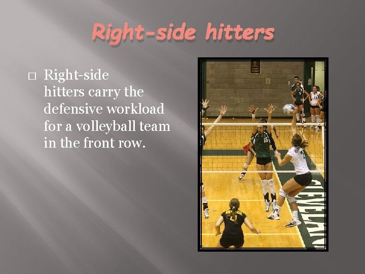VOLLEYBALL WHAT IS EXACTLY Volleyball is a team