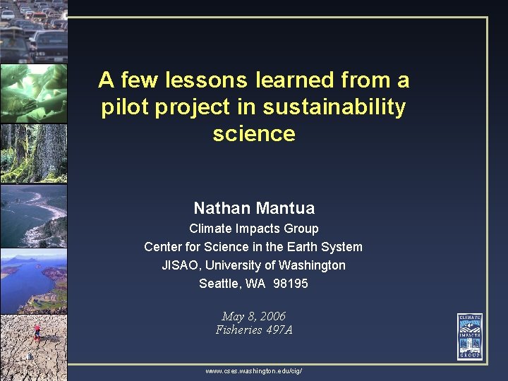 A few lessons learned from a pilot project