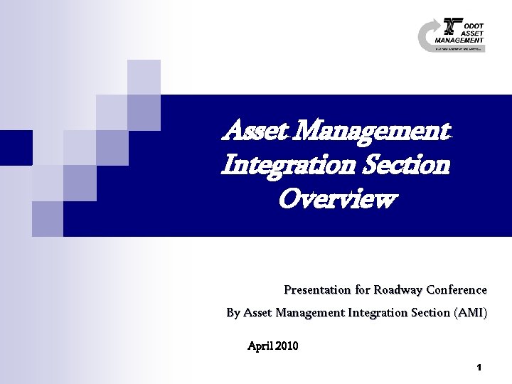 Asset Management Integration Section Overview Presentation for Roadway