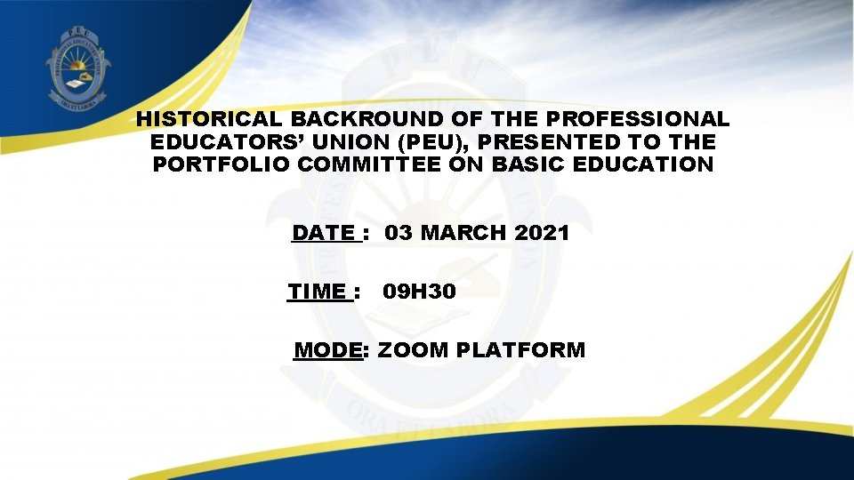 HISTORICAL BACKROUND OF THE PROFESSIONAL EDUCATORS UNION PEU