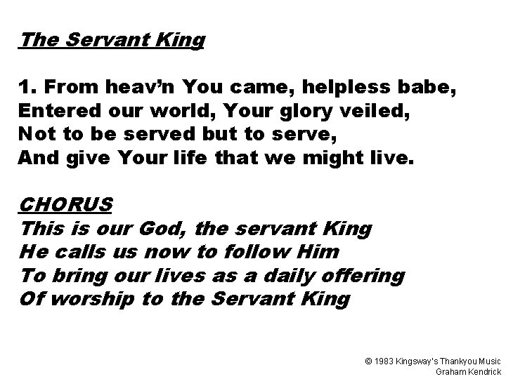 The Servant King 1 From heavn You came