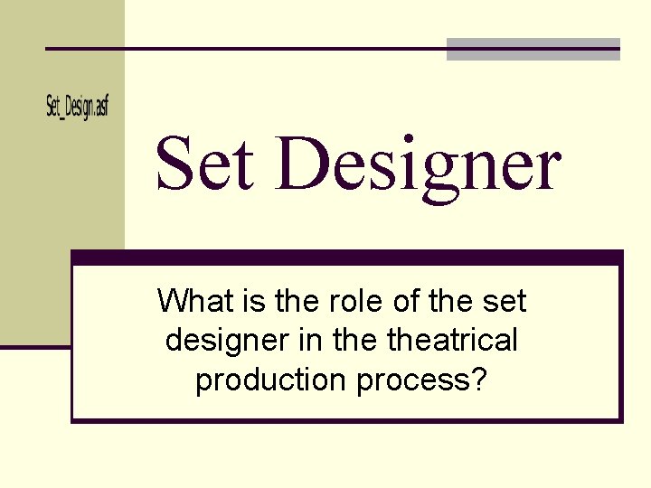 Set Designer What is the role of the