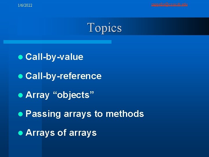 Arrays 162022 Peter Cappello cappellocs ucsb edu cappellocs
