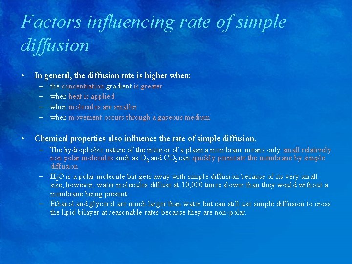 MOVEMENT ACROSS MEMBRANES Role of plasma membrane Maintains