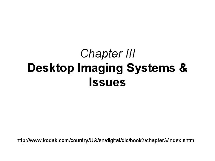 Chapter III Desktop Imaging Systems Issues http www