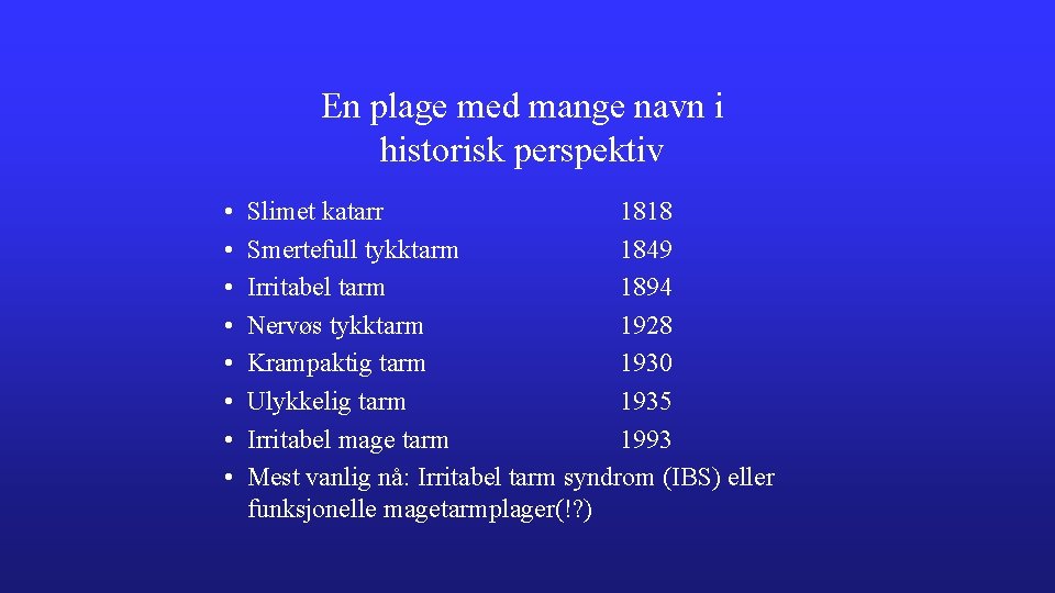 Om irritabel tarm syndrom og litt om FODMAP