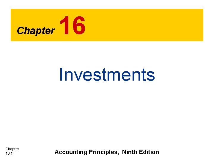 Chapter 16 Investments Chapter 16 1 Accounting Principles
