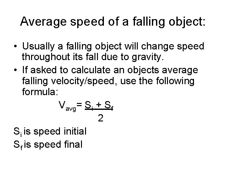Free Fall Instantaneous speed of a falling object