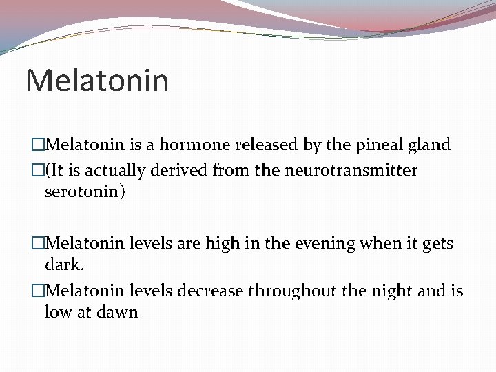 Melatonin and Sleep The Pineal Gland A tiny